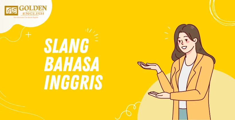 20 Slang Bahasa Inggris yang Bikin Kamu Makin Gaul dan Keren!