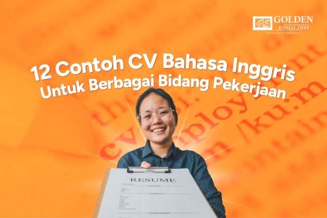 12 Contoh CV Bahasa Inggris untuk Berbagai Bidang Pekerjaan - Golden ...